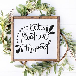 Lets Float in the Pool SVG - Pool SVG - Pool Sign SVG - Swimming Pool ...
