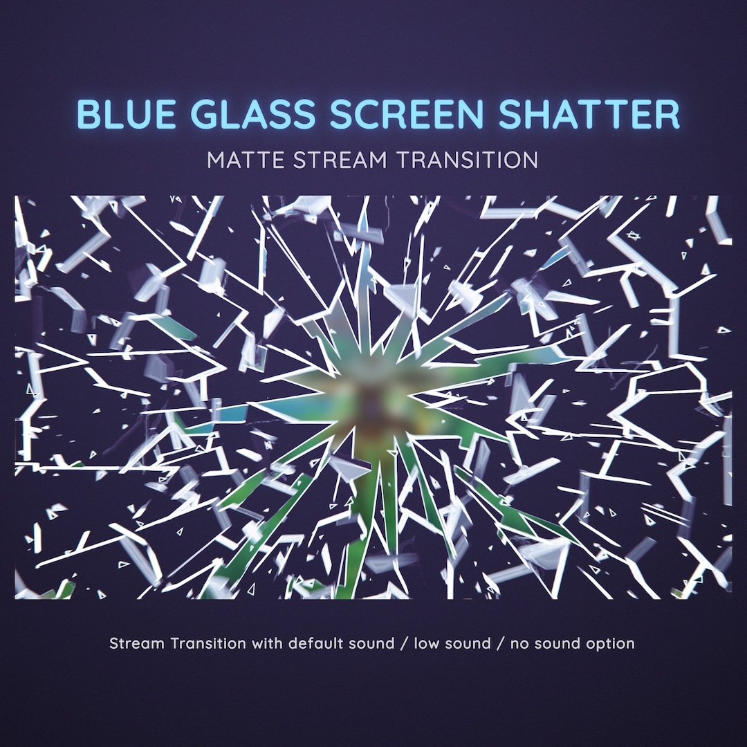 Glass Blue Screen Shatter Matte Stream Transition | Screen Breaking ...