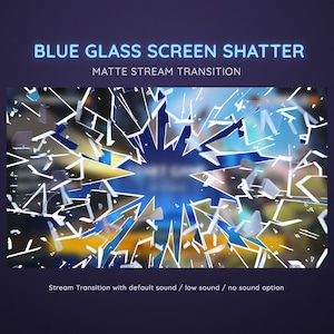 Glass Blue Screen Shatter Matte Stream Transition | Screen Breaking ...