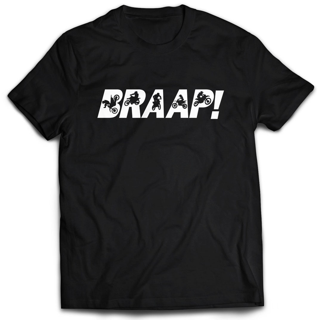 BRAAP! Motocross T-shirt Braaap Send It Dirt Bike Kawasaki, Suzuki, Honda, Yamaha - Etsy