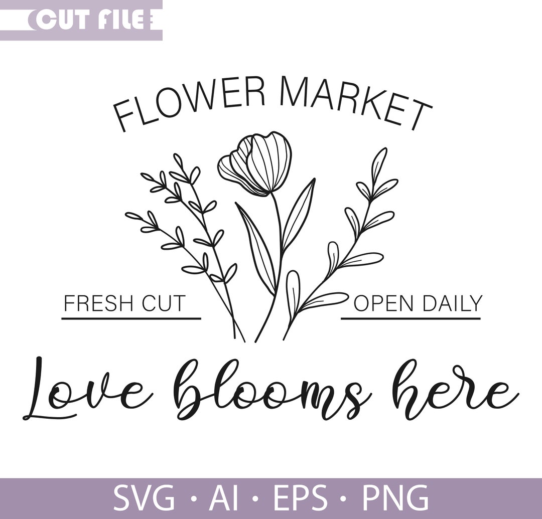 Fresh Flower Market Sign SVG, Spring Design, Farmhouse Style, Wall ...