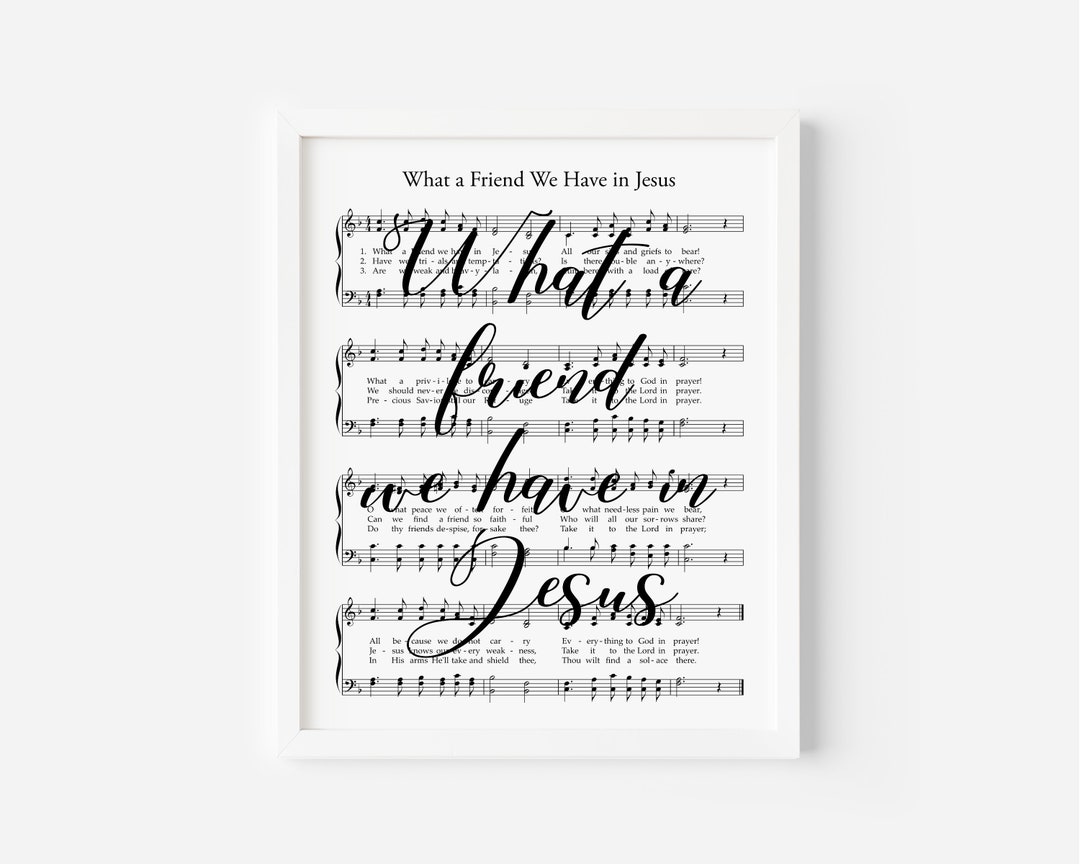 What A Friend We Have In Jesus Hymn Hymn Wall Art Printable Hymns