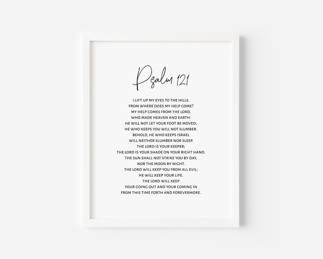 Psalm 121 ESV, I Lift My Eyes Up, Psalm Bible Verse, Bible Verse Print ...
