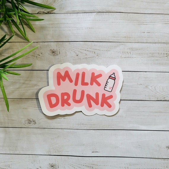 Milk Drunk Sticker Baby Sticker Breastfeeding Sticker Gift - Etsy