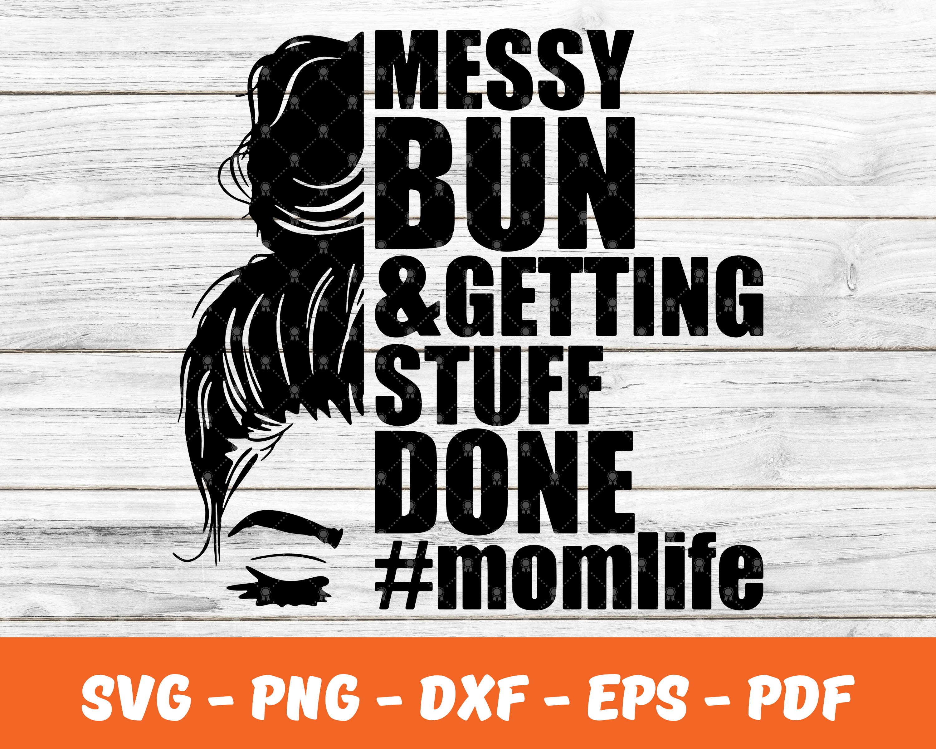 Messy Bun Svg Mom Svg Bundle Mom Life Svg Mama T Etsy