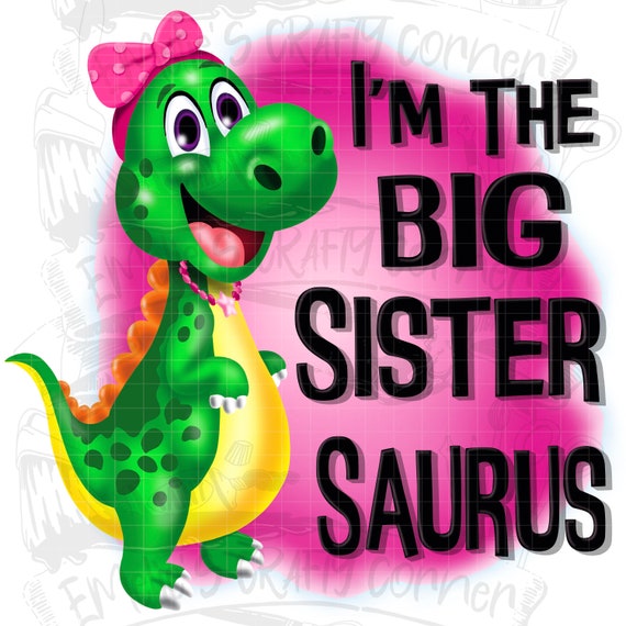 Big Sister Saurus ORIGINAL ARTWORK Big Sister Png Dinosaur - Etsy