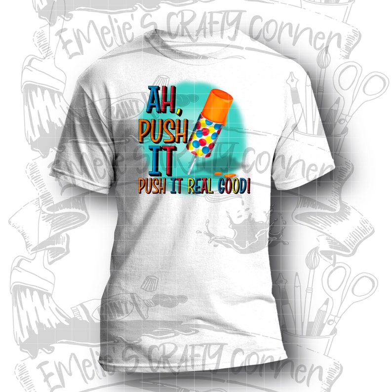 Ah Push It Push It Real Good Png Push up Png Push up - Etsy