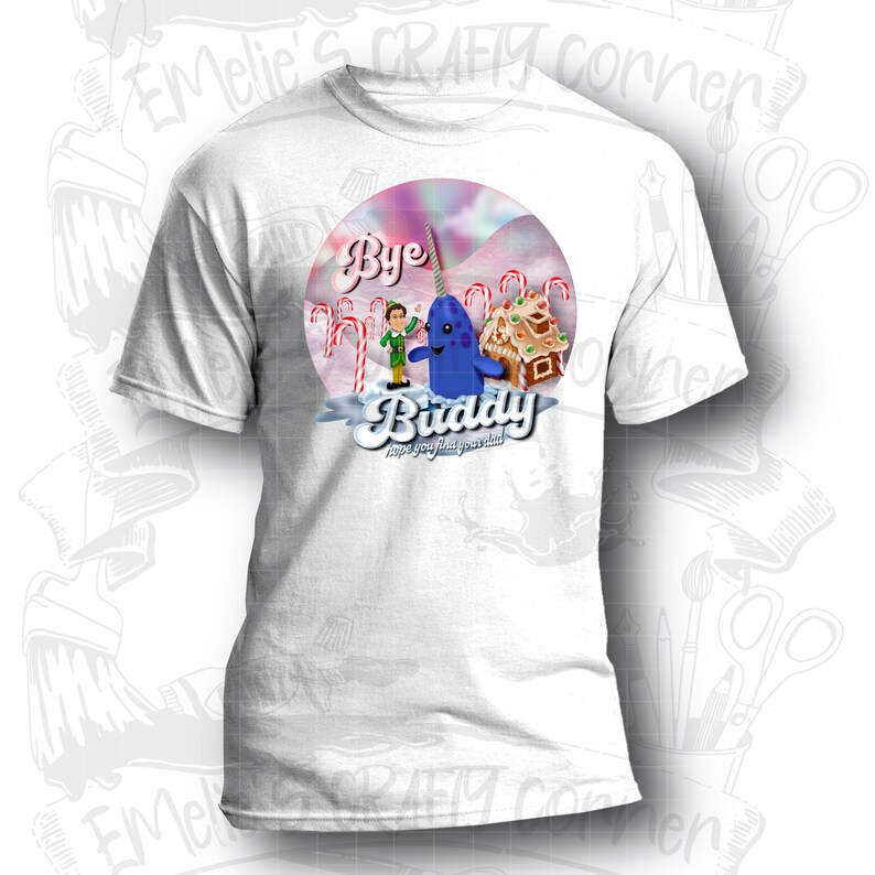 Bye Buddy Png Bye Buddy Hope You Find Your Dad Png - Etsy