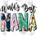 Worlds Best Nana, Best Nanna, Nanna Png, Worlds Best Png, Roses Png ...