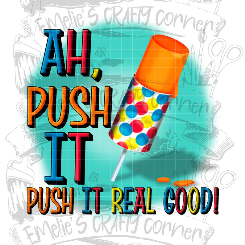 Ah Push It Push It Real Good Png Push up Png Push up | Etsy