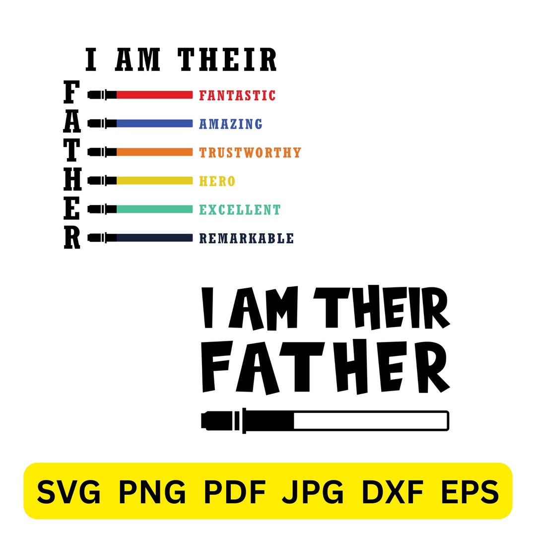 I Am Their Father Svg, I Am Your Father, Papa Svg, Best Dad Ever Svg ...