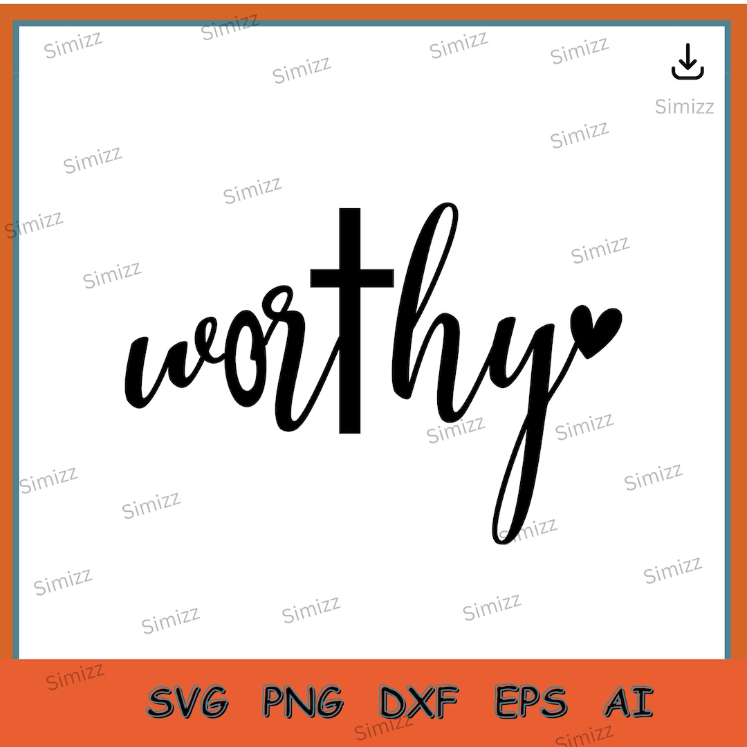 Worthy Svg, Christian Women Svg, Women's Shirt Svg Design, Religious ...