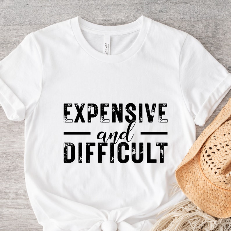 Expensive Difficult and Talks Back Svg, Expensive and Difficult Svg ...