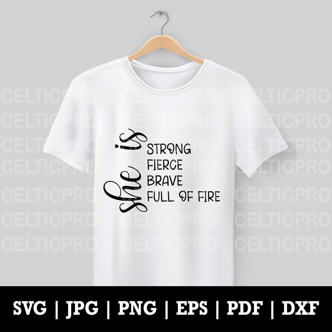 She is SVG, Strong SVG, Fierce SVG, Brave Svg, Full of Fire Svg, Women ...