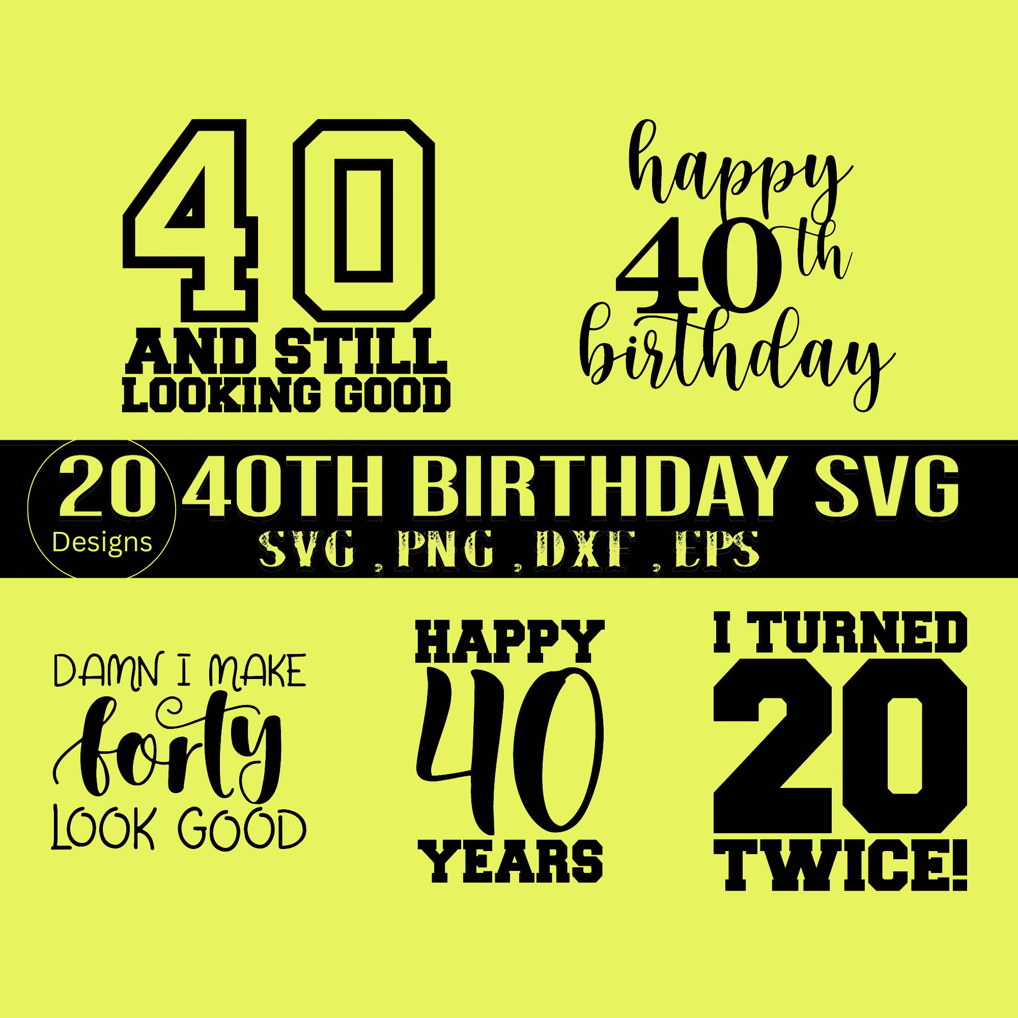 40th Birthday Svg Bundle, 40 Years Old Svg, 40th Birthday Png, 40th ...