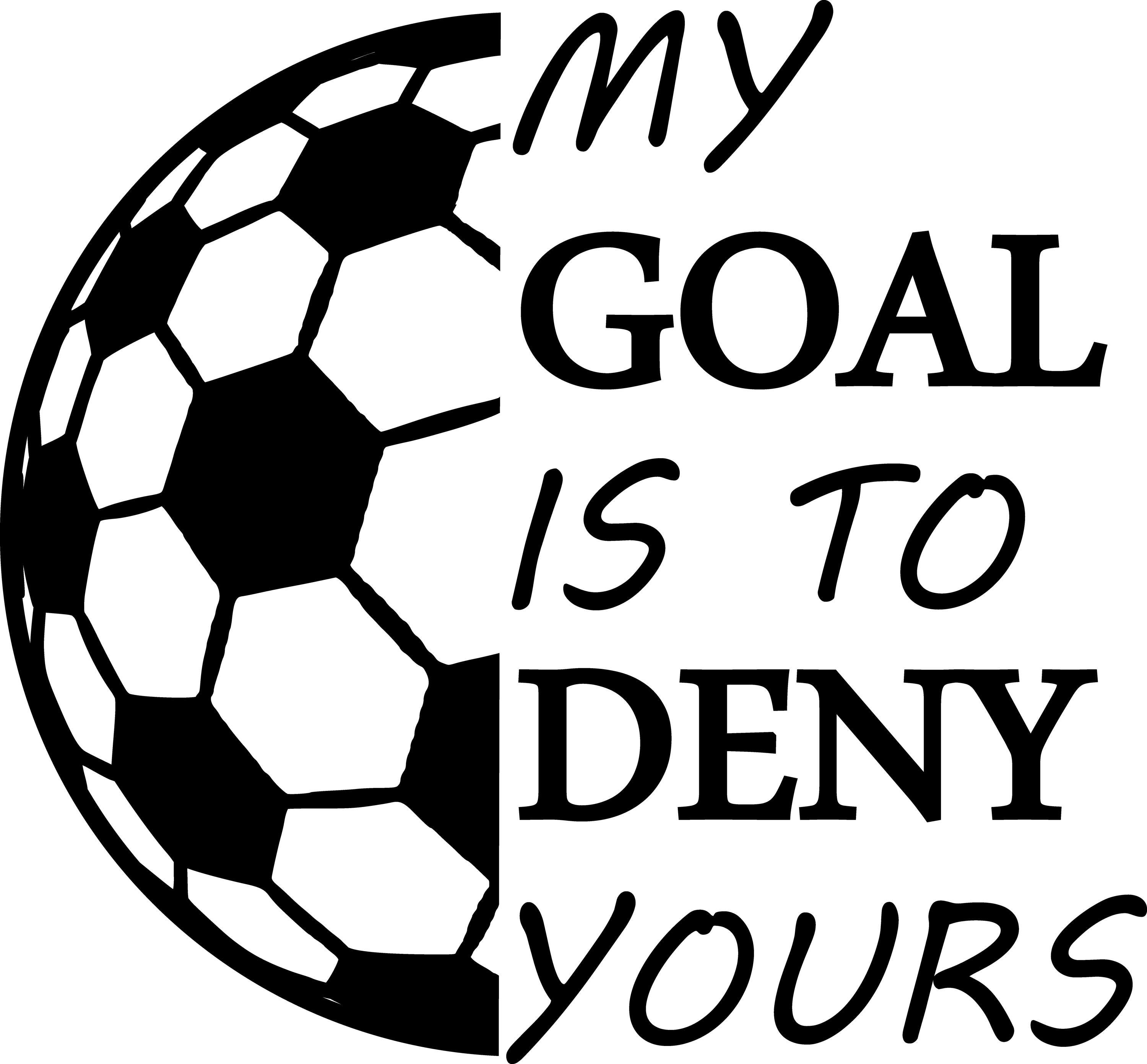 My Goal is to Deny Yours SVG, Funny Soccer,soccer Gift Idea ,cute ...