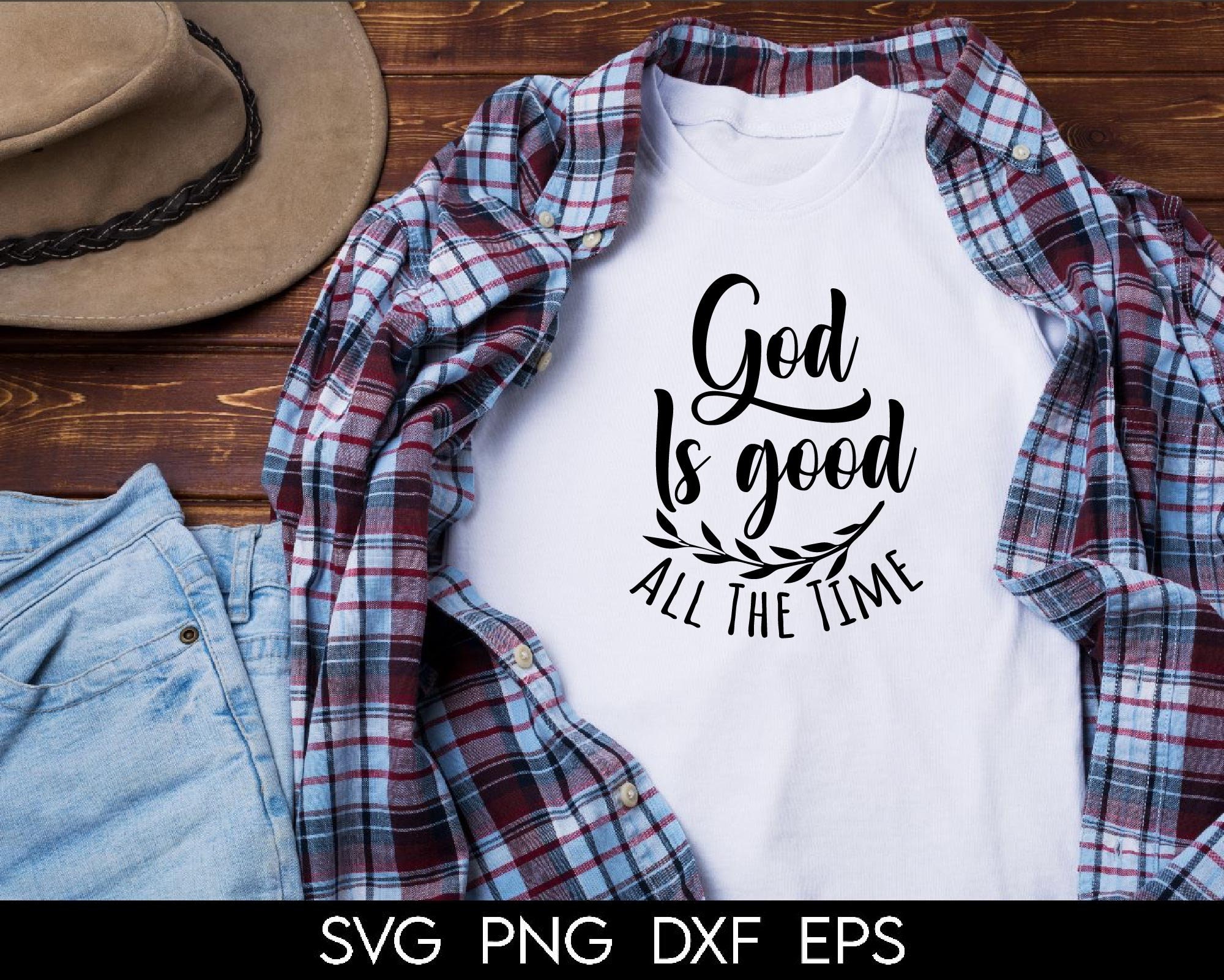 God is Good Svg, Png, Jpg, Dxf, God is Good All the Time Svg, Christian ...