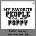 My Favorite People Call Me Poppy SVG, Poppy Svg, Grandpa Svg, Daddy Svg ...