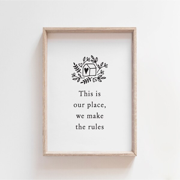 This is Our Place We Make the Rules - Etsy