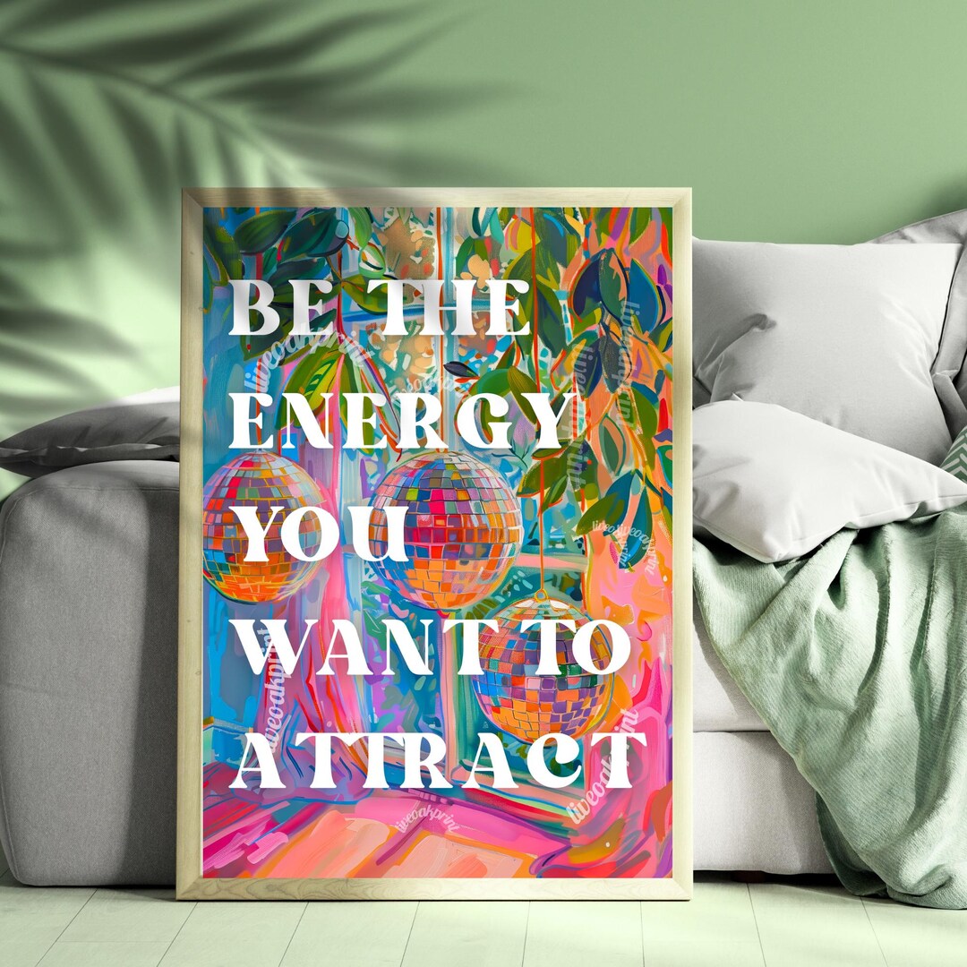 Be the Energy You Want to Attract - Manifesting Wall Art - Law of ...