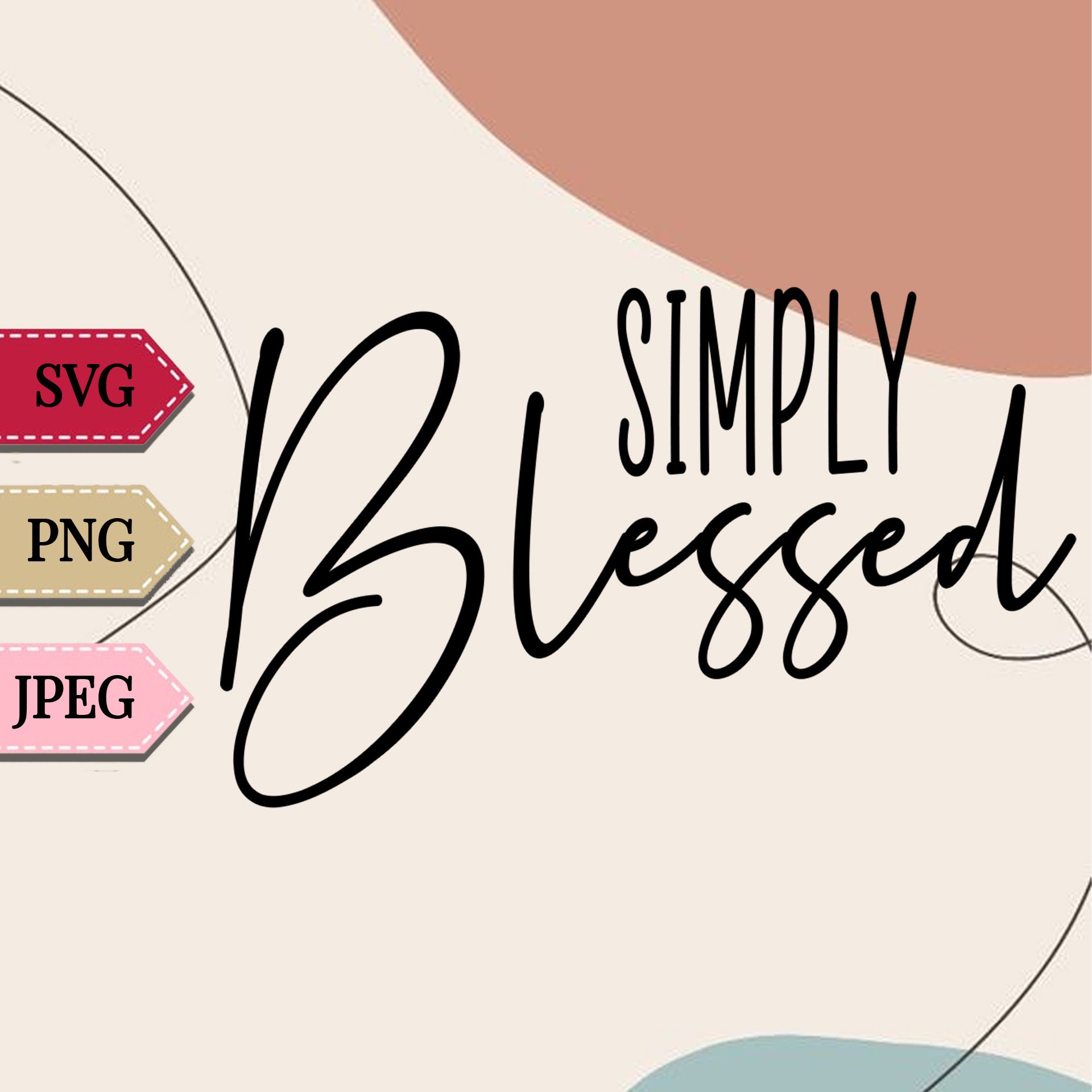 Simply Blessed Svg Files Png Files Jpg Files Cricut Cut | Etsy