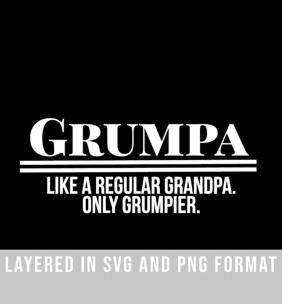Abuelo Grumpa SVG Abuelo divertido Png Abuelo diciendo Broma para ...