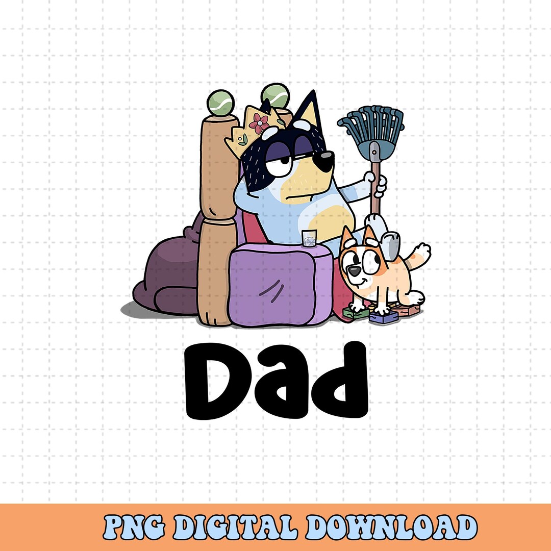 Funny Bluey Dad PNG, Bluey and Bingo Father's Day Clipart, Digital ...