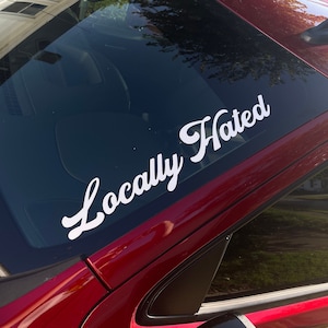 LOCALLY HATED Text Vinyl Decal Banner | JDM Street Racing Turbo Funny ...