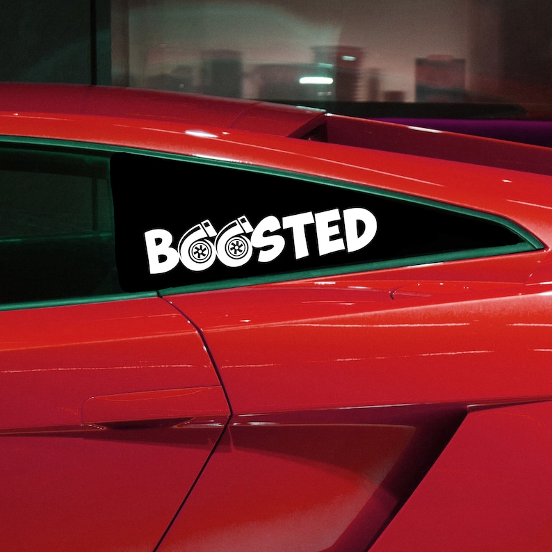BOOSTED Vinyl Decal | Street Racing Funny Car Window Personalized ...