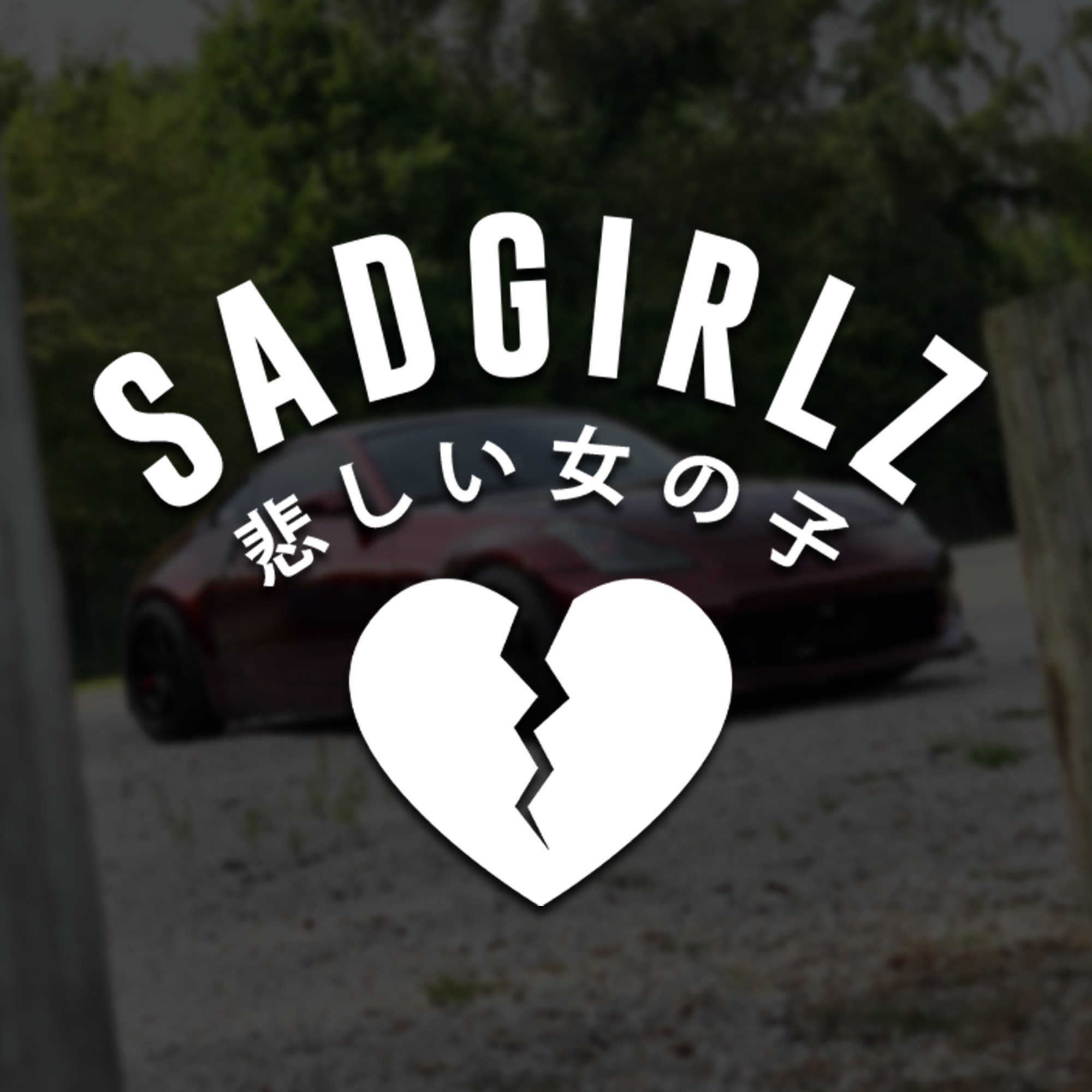 SAD GIRLZ Vinyl Decal | JDM Japanese Text Banner Exhaust Street Racing ...