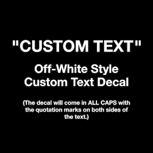 Off White Style Custom Text Vinyl Decal | Window Personalized JDM ...