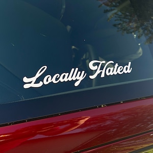 LOCALLY HATED Text Vinyl Decal Banner | JDM Street Racing Turbo Funny ...