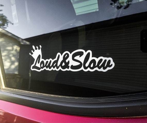 Loud and Slow Vinyl Decal JDM Street Racing Turbo Funny Car - Etsy