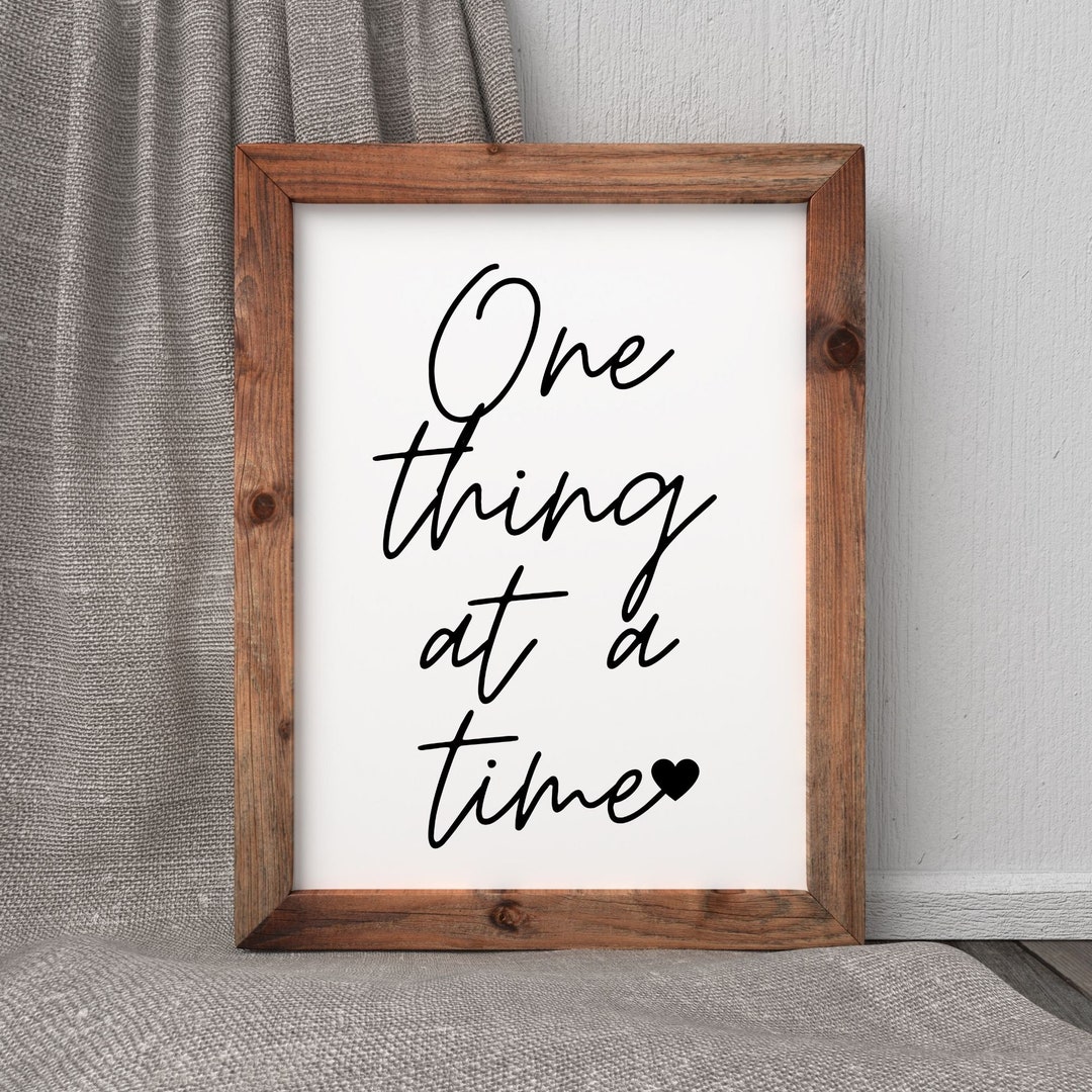 One Thing at a Time Instant Download Digital Print - Etsy