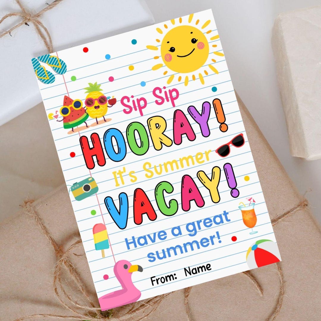 Sip Sip Hooray It's Summer Vacay Gift Tag , Printable Teacher End of ...