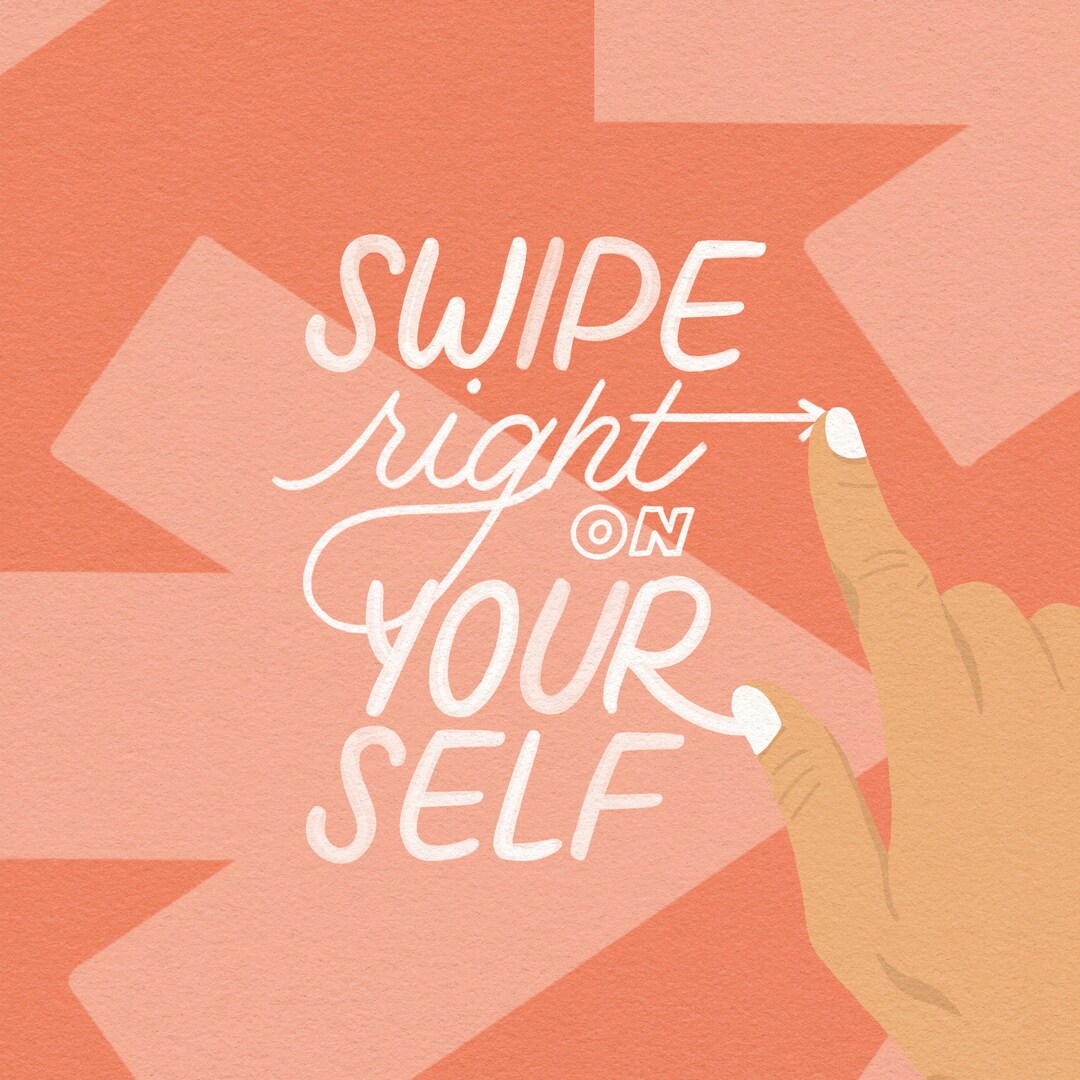 Swipe Right on Yourself – Digital Lettering for Your Viewing Pleasure ...