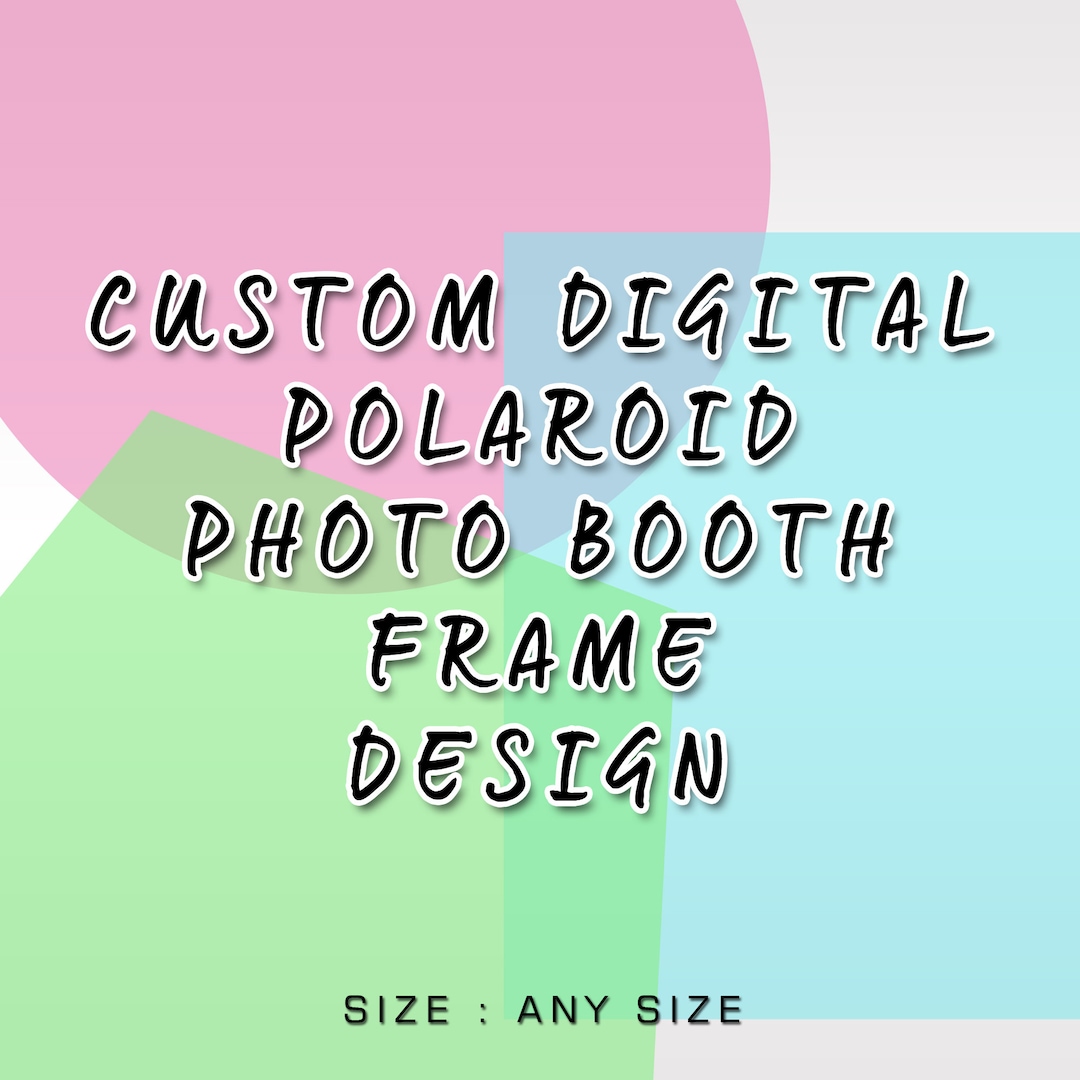 Custom Digital Polaroid Photo Booth Frame Design - Etsy