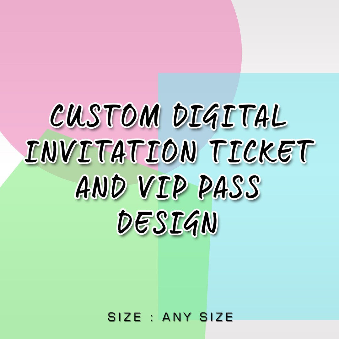 Custom Digital Invitation Ticket Design, Custom Digital VIP Pass Design ...