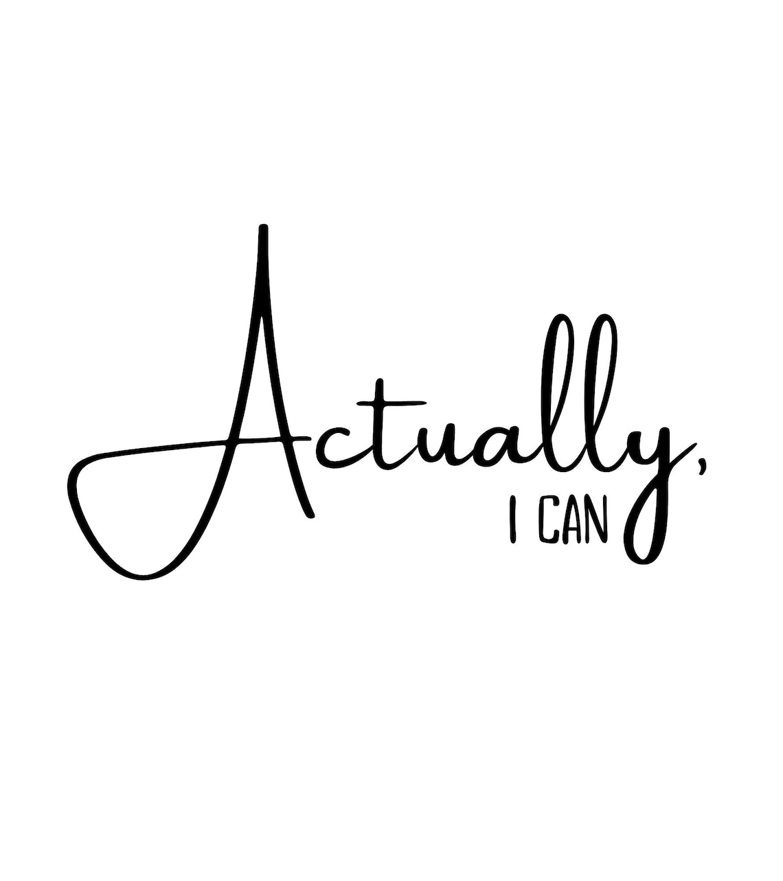 Actually I Can Clipart Dxf Svg Png Jpg Cricut Cameo | Etsy