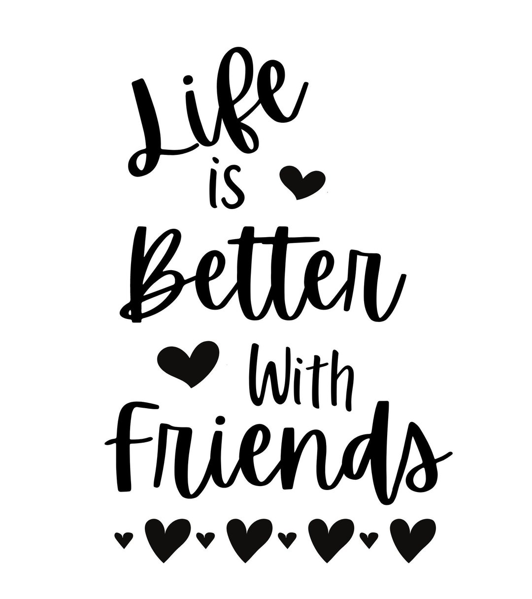 Life is Better With Friends SVG | Cricut Silhouette Cameo | Jpg Svg Dxf ...
