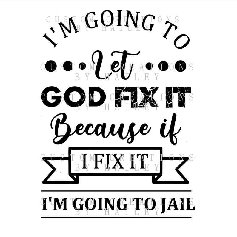 Let God Fix It Digital Download-svg, PNG, PDF - Etsy