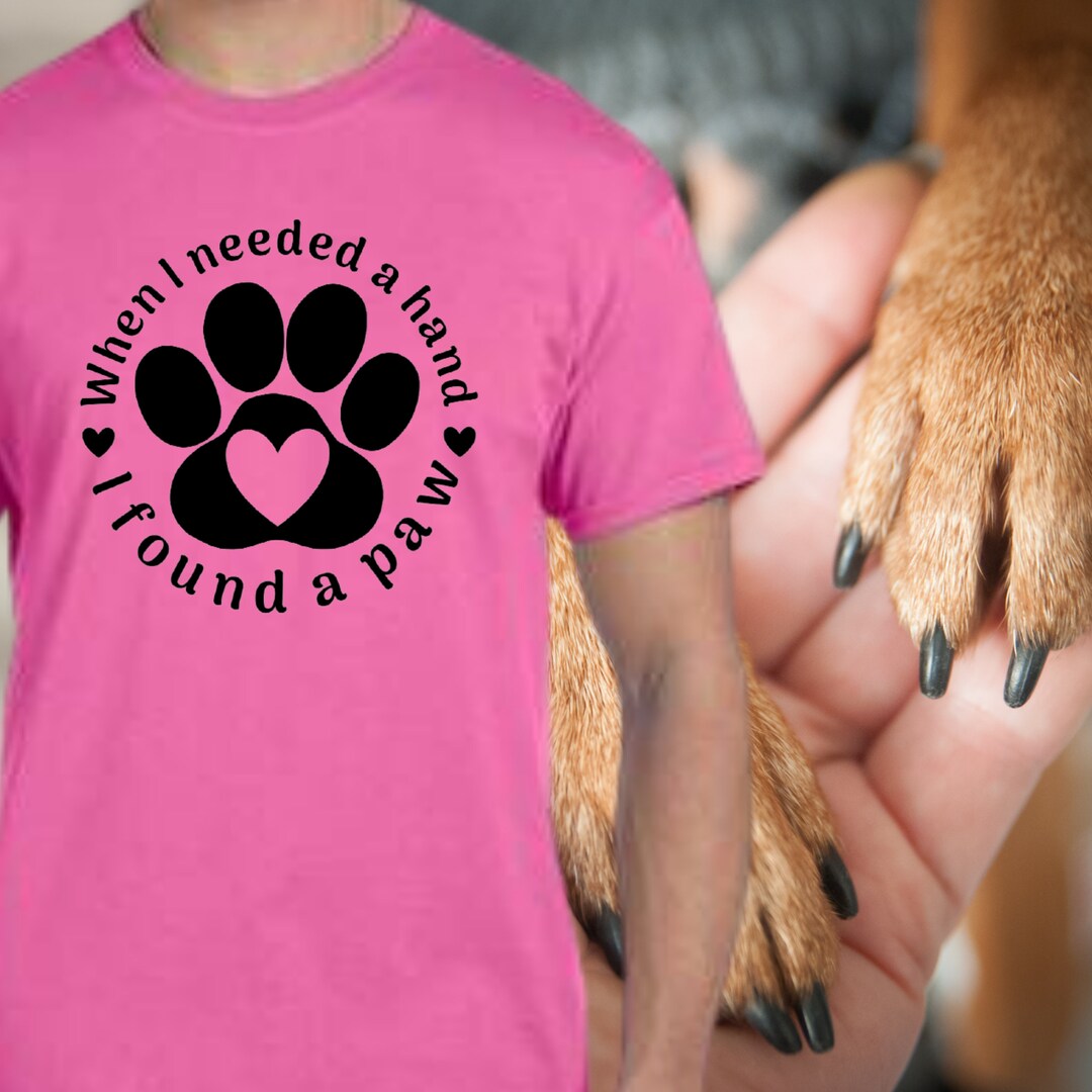 When I Needed a Hand I Found a Paw SVG PNG JPG Digital Download Cricut ...