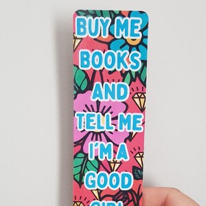 Buy Me Books and Tell Me I'm a Good Girl, Booktok, Funny Bookmark, Smut ...