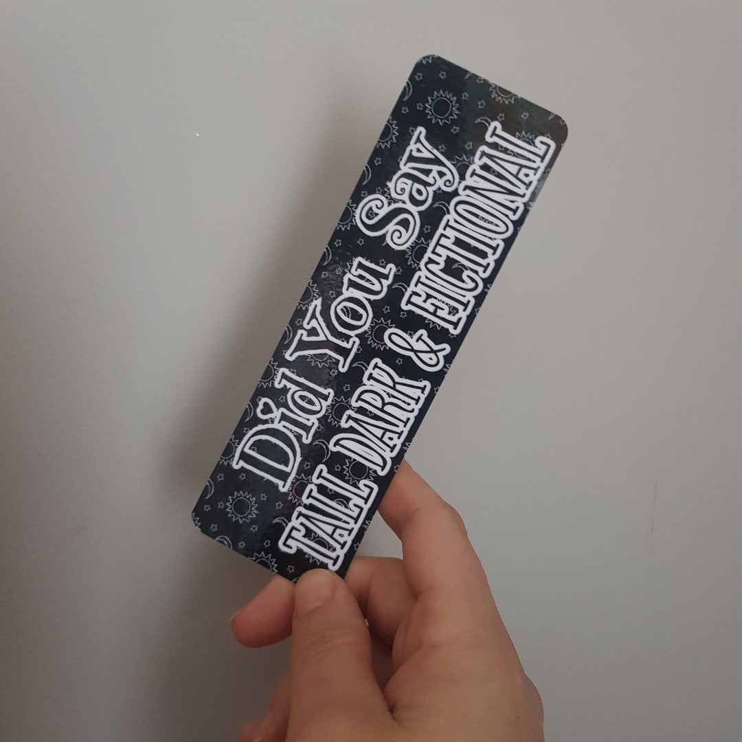 Tall Dark and Fictional Bookmark, Booktok, Funny Bookmark, Smut Books ...