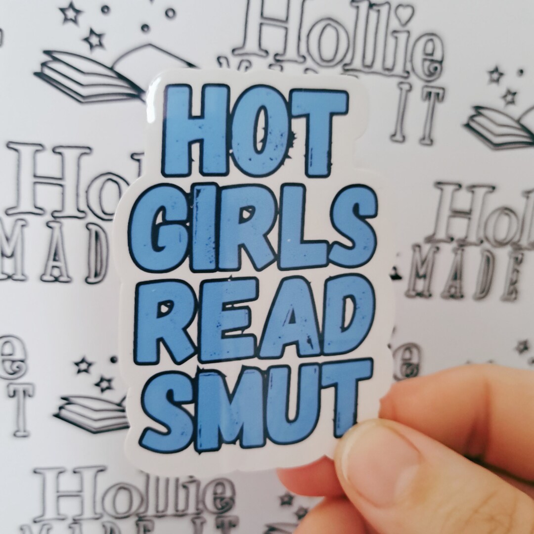 Hot Girls Read Smut Blue Stickers, Booktok, Stickers, Laptop Sticker ...