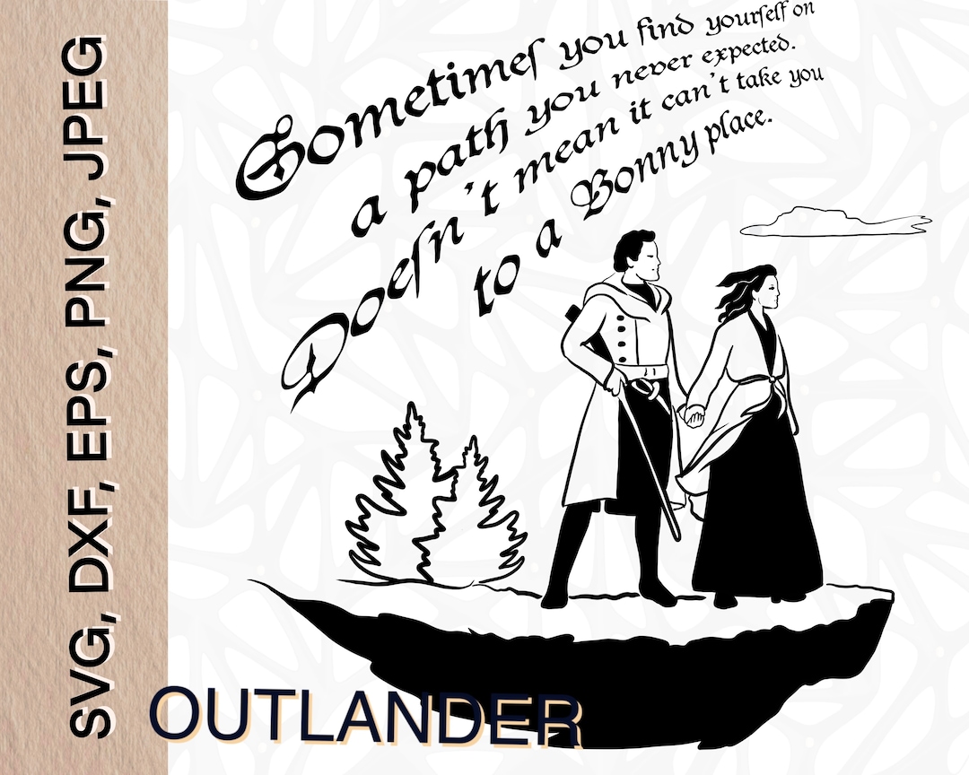Outlander Svg, Dxf, EPS,PNG, Jpeg Digital Files|outlander Quote - Etsy