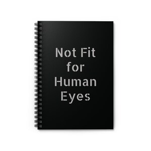 Not Fit for Human Eyes Journal Spiral Notebook Ruled Line - Etsy