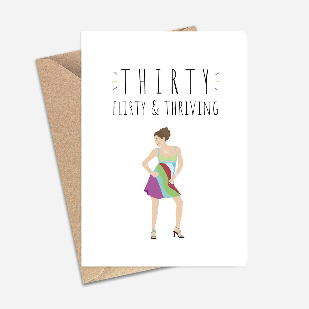 30, Flirty and Thriving Birthday Card (A6/A5) - Greeting Card for ...