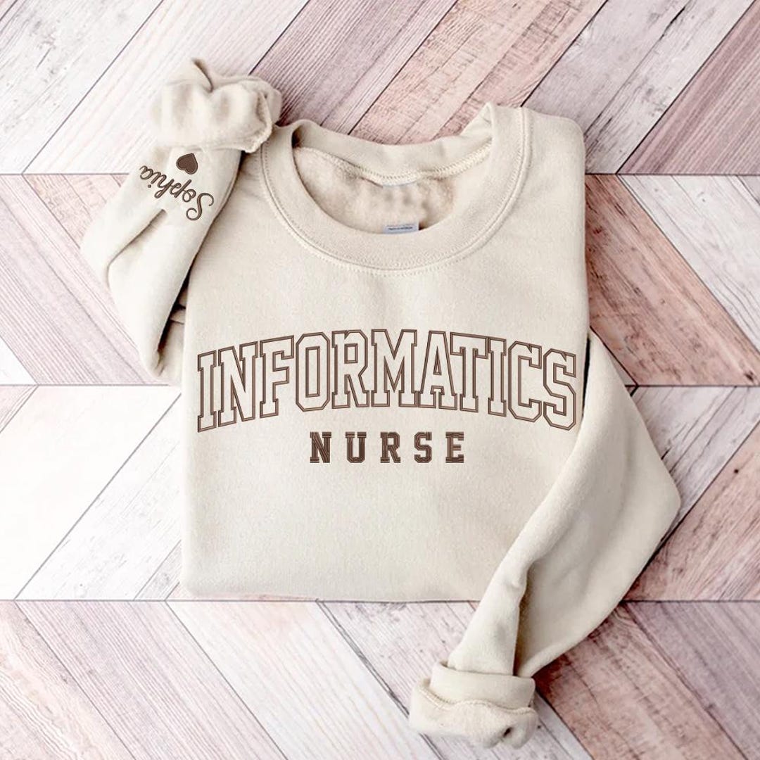 Custom Embroidered Informatics Nurse Sweatshirt, Informatics Nurse ...