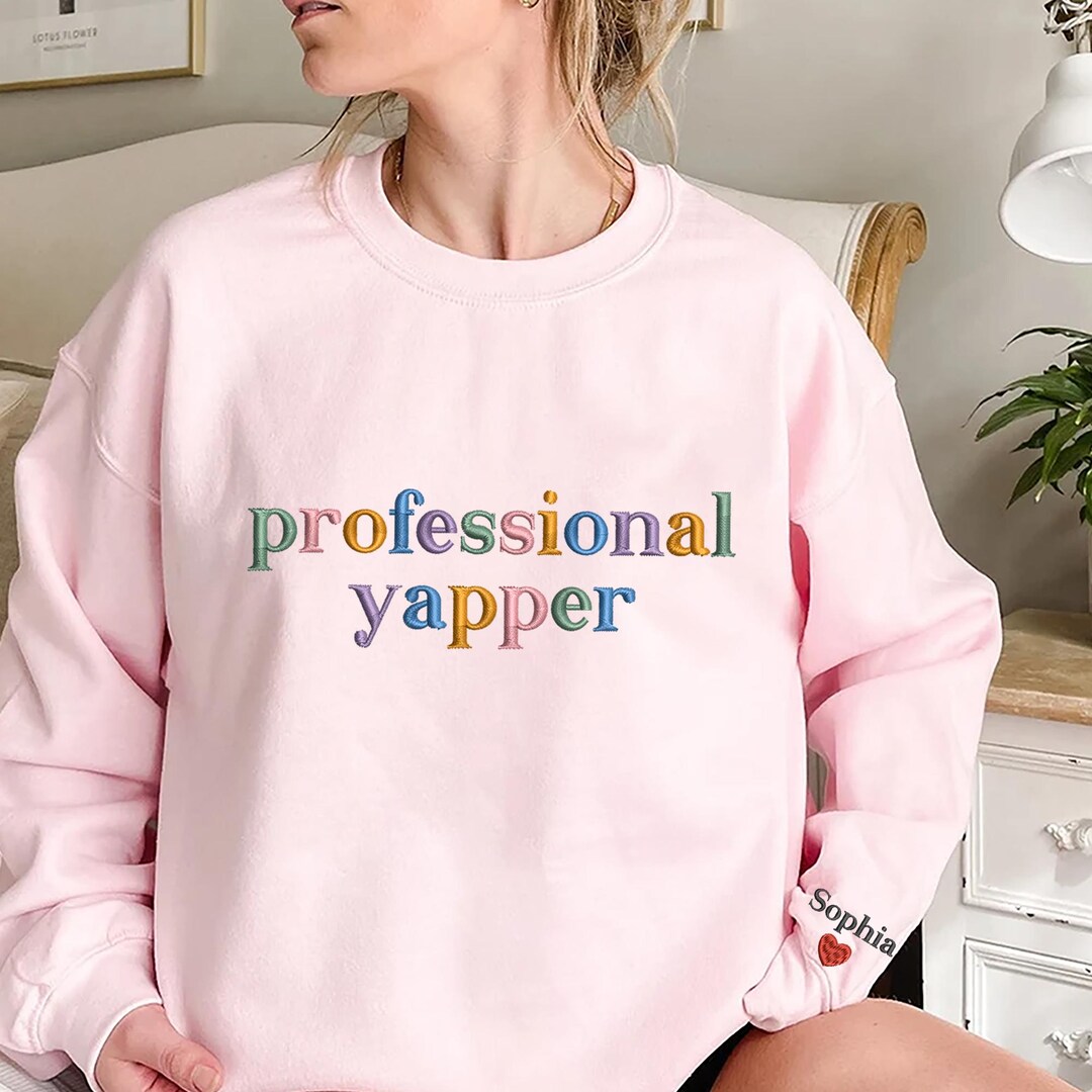 Professional Yapper Embroidered Sweatshirt, Funny Gift for Her, Cute ...